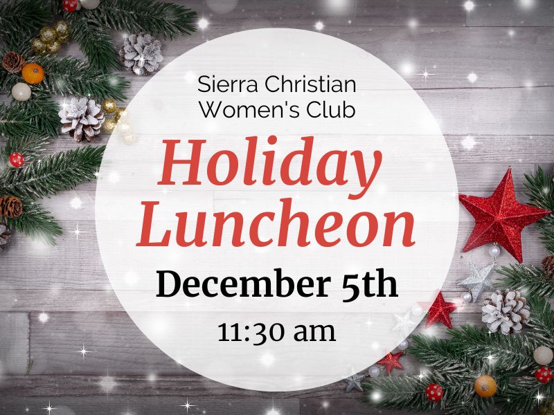 Sierra Christian Women's Club Holiday Luncheon - Seek Your Niche in Christ
