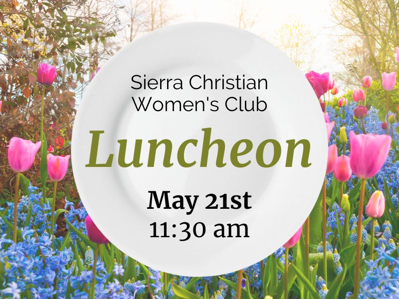 Sierra Christian Women's Club May Luncheon - Seek Your Niche in Christ